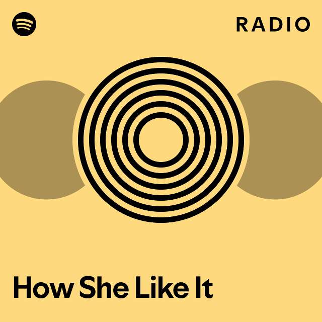 How She Like It Radio - playlist by Spotify | Spotify