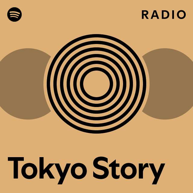 Tokyo Story Radio - playlist by Spotify | Spotify