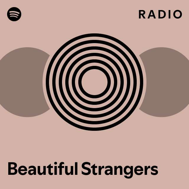 Beautiful Strangers Radio - playlist by Spotify | Spotify