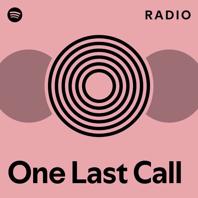 One Last Call Radio - playlist by Spotify | Spotify