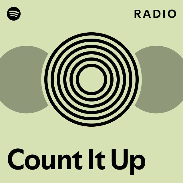 Count It Up Radio - playlist by Spotify | Spotify