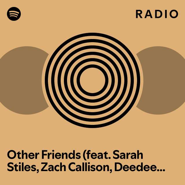 Other Friends (feat. Sarah Stiles, Zach Callison, Deedee Magno Hall ...