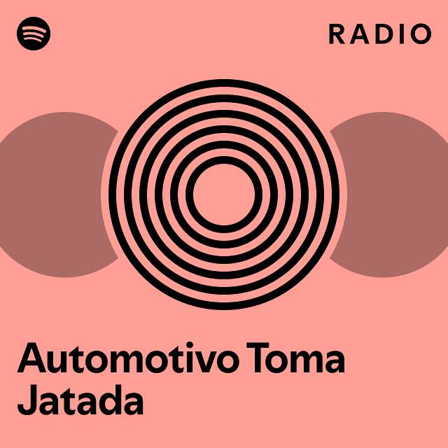 Automotivo Toma Jatada Radio - playlist by Spotify | Spotify