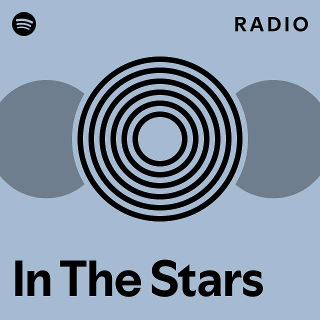 In The Stars Radio - playlist by Spotify | Spotify