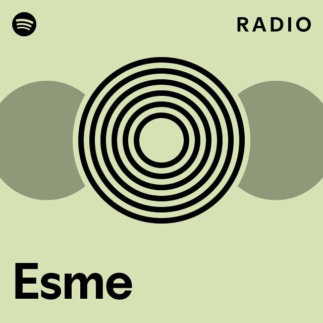 Esme Radio - playlist by Spotify | Spotify