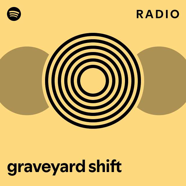 graveyard shift Radio - playlist by Spotify | Spotify