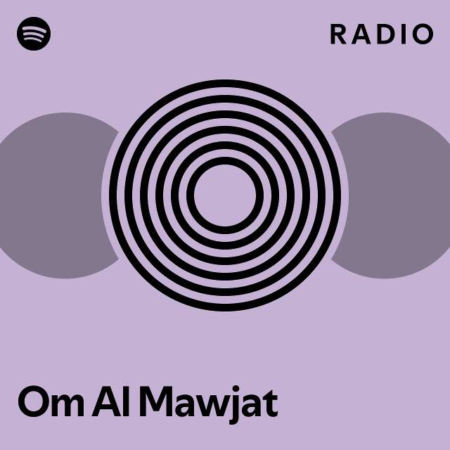 Om Al Mawjat Radio - playlist by Spotify | Spotify