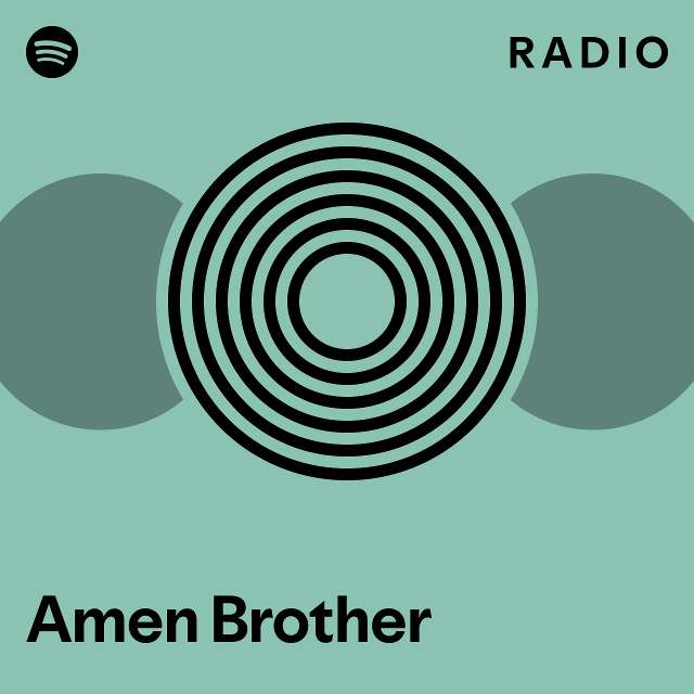 Amen Brother Radio - playlist by Spotify | Spotify