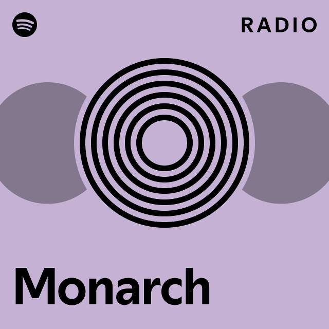 Monarch Radio - playlist by Spotify | Spotify