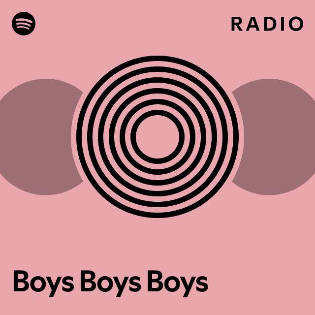 Boys Boys Boys Radio - playlist by Spotify | Spotify