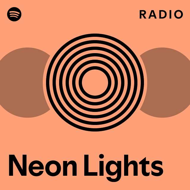 Neon Lights Radio - playlist by Spotify | Spotify