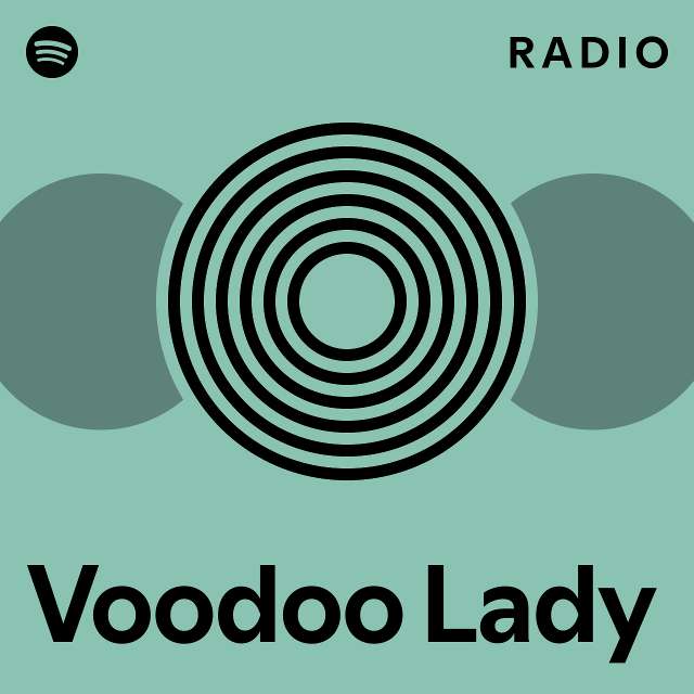 Voodoo Lady Radio - playlist by Spotify | Spotify