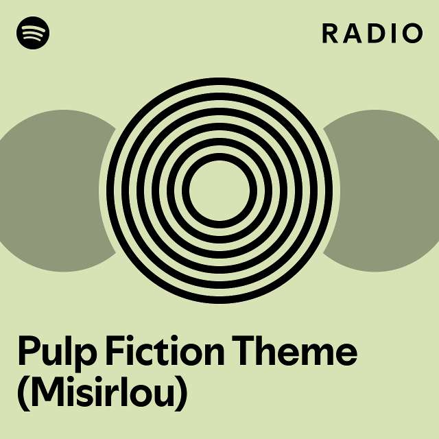 Pulp Fiction Theme (Misirlou) Radio - playlist by Spotify | Spotify