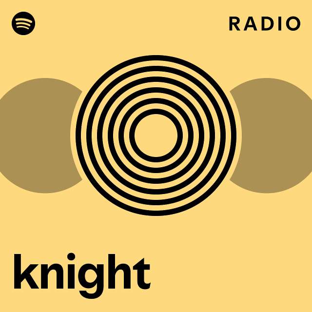knight Radio - playlist by Spotify | Spotify