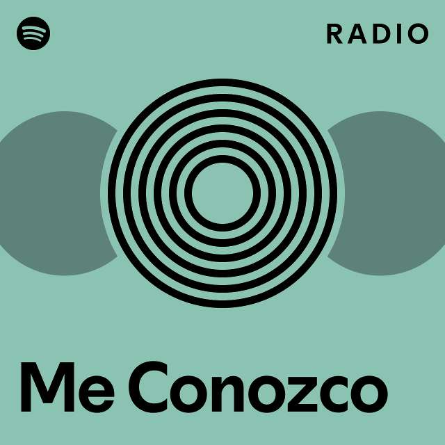 Me Conozco Radio - playlist by Spotify | Spotify
