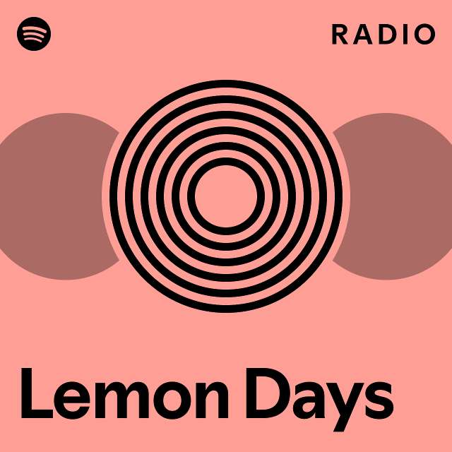Lemon Days Radio - playlist by Spotify | Spotify
