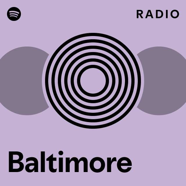 Baltimore Radio - playlist by Spotify | Spotify