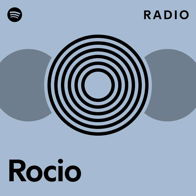 Rocio Radio - playlist by Spotify | Spotify