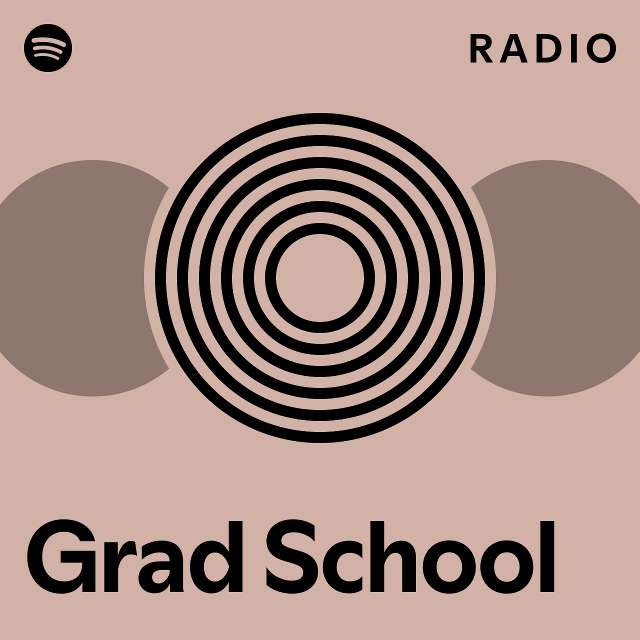 Grad School Radio - playlist by Spotify | Spotify