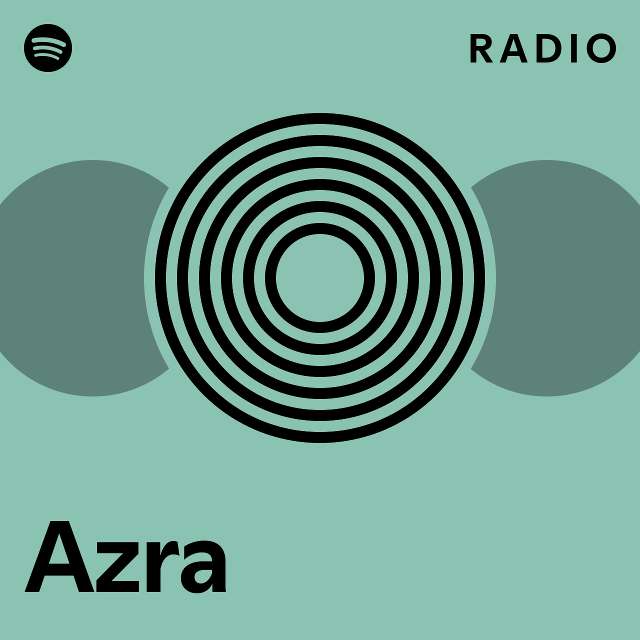 Azra Radio - playlist by Spotify | Spotify