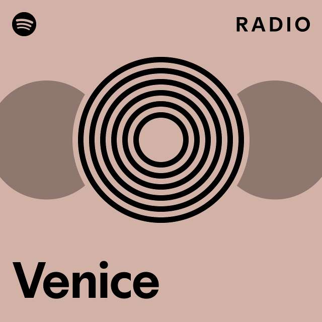 Venice Radio - playlist by Spotify | Spotify