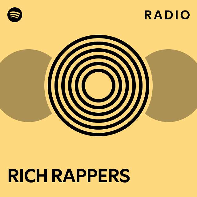 RICH RAPPERS Radio - playlist by Spotify | Spotify