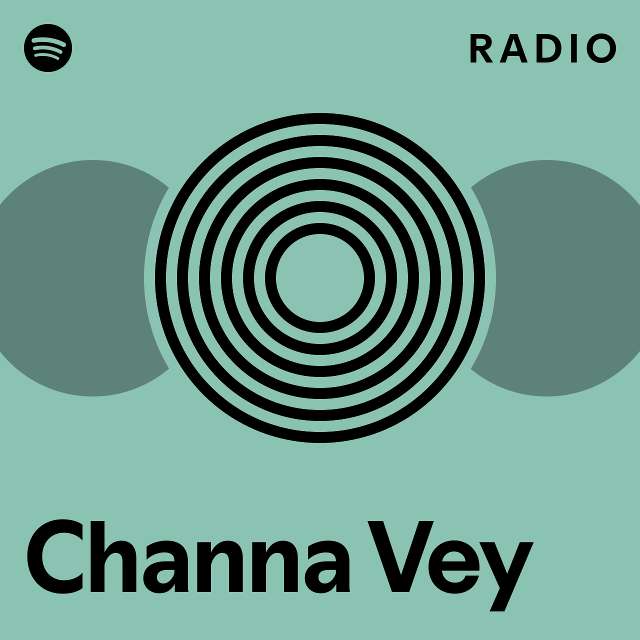 Channa Vey Radio - playlist by Spotify | Spotify