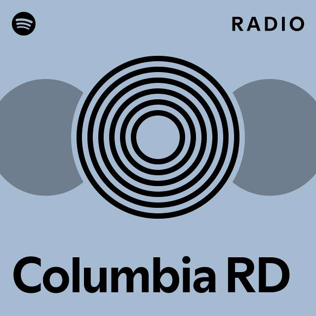 Columbia RD Radio - playlist by Spotify | Spotify