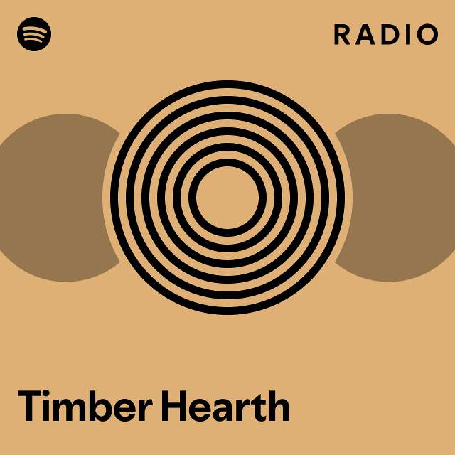 Timber Hearth Radio - playlist by Spotify | Spotify