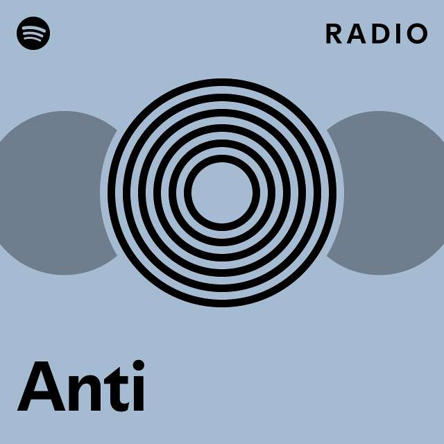 Anti Radio - playlist by Spotify | Spotify