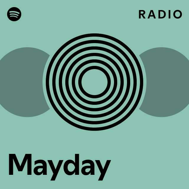 Mayday Radio - playlist by Spotify | Spotify