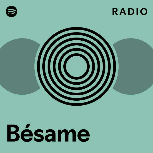 Bésame Radio - playlist by Spotify | Spotify