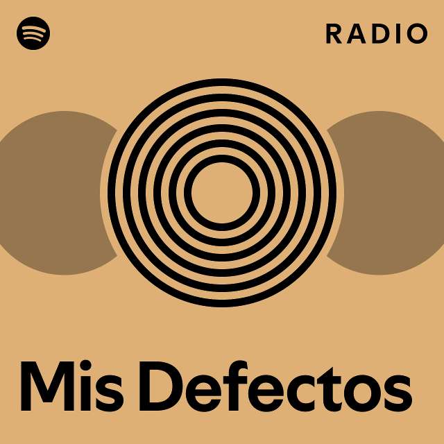 Mis Defectos Radio - playlist by Spotify | Spotify