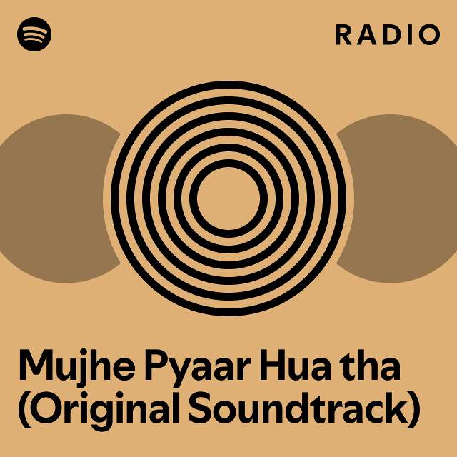 Mujhe Pyaar Hua tha (Original Soundtrack) Radio - playlist by Spotify ...