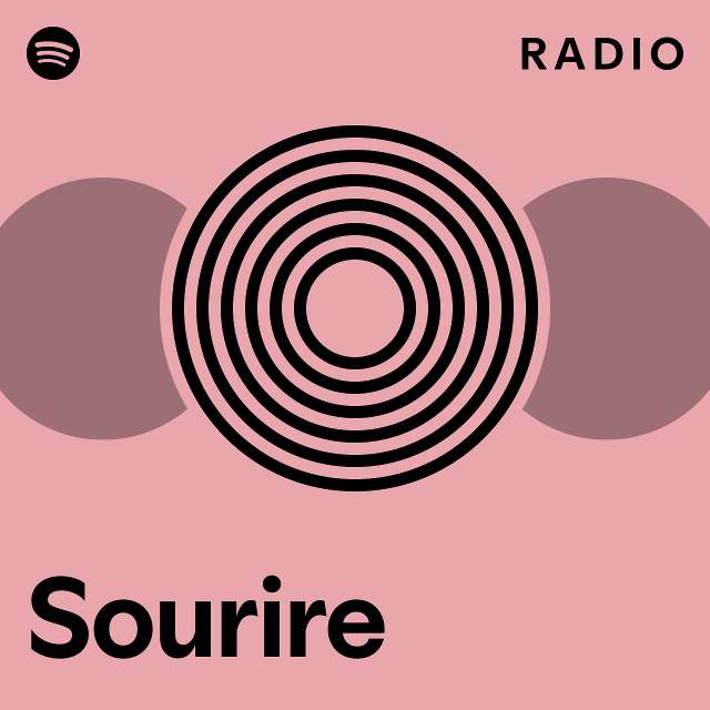Sourire Radio - playlist by Spotify | Spotify