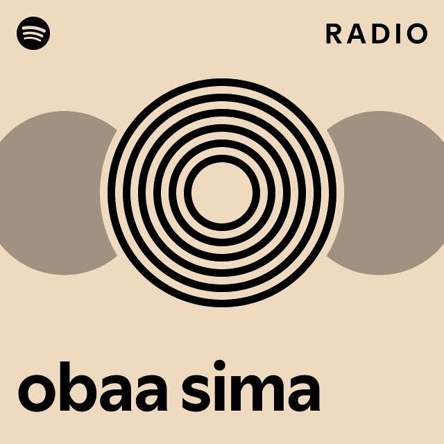 Obaa Sima Radio - playlist by Spotify | Spotify
