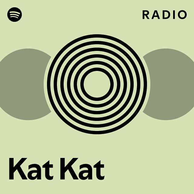Kat Kat Radio - playlist by Spotify | Spotify