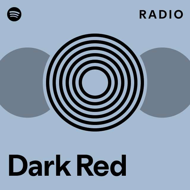 Dark Red Radio - playlist by Spotify | Spotify