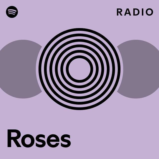 Roses Radio - playlist by Spotify | Spotify