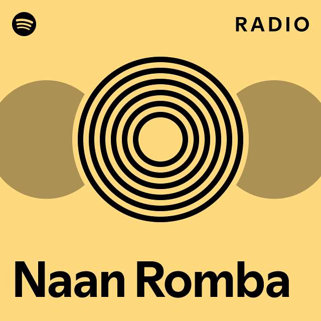 Naan Romba Radio - playlist by Spotify | Spotify
