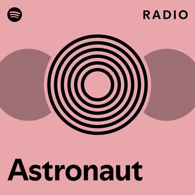 Astronaut Radio - playlist by Spotify | Spotify