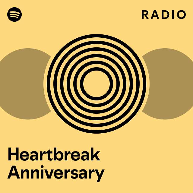 Heartbreak Anniversary Radio - playlist by Spotify | Spotify