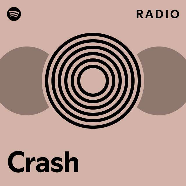 Crash Radio - playlist by Spotify | Spotify