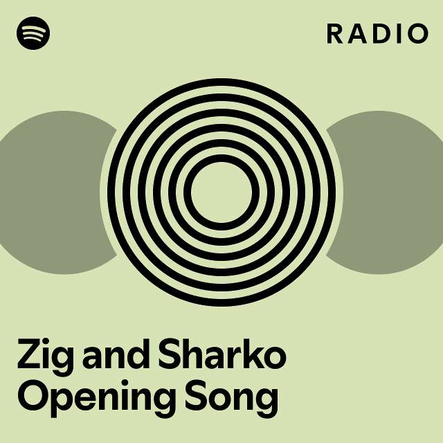 Zig And Sharko Opening Song Radio Playlist By Spotify Spotify