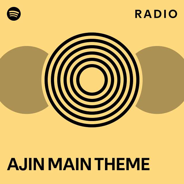 AJIN MAIN THEME Radio - playlist by Spotify | Spotify