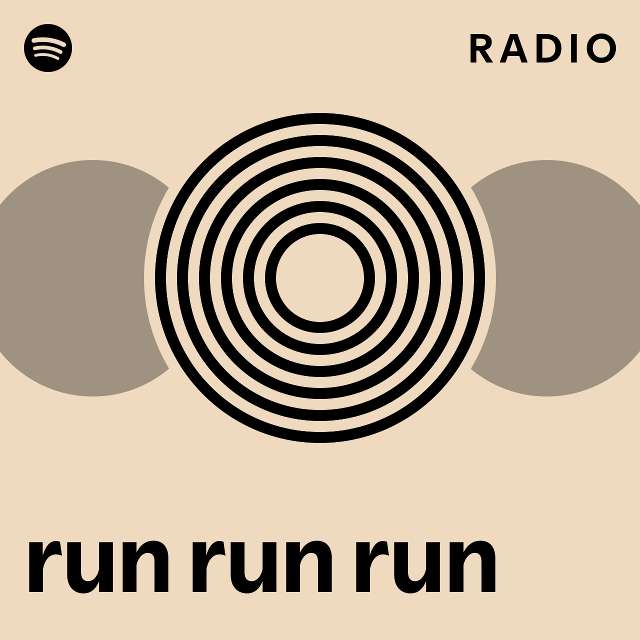 run run run Radio - playlist by Spotify | Spotify