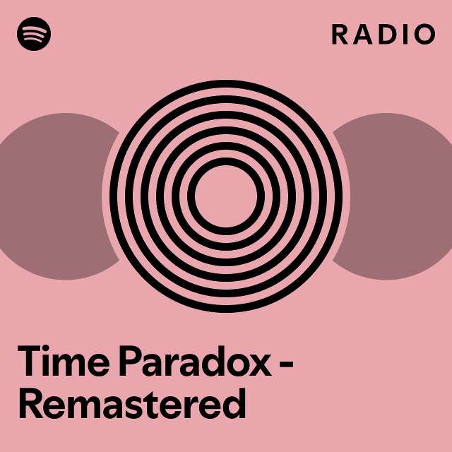 Time Paradox Radio - playlist by Spotify | Spotify