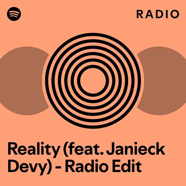 Reality (feat. Janieck Devy) - Radio Edit Radio - playlist by Spotify ...