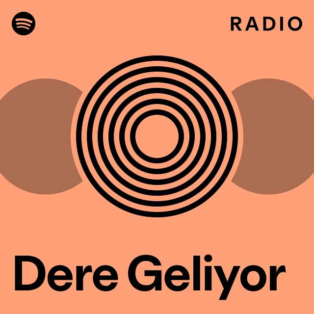 Dere Geliyor Radio - playlist by Spotify | Spotify