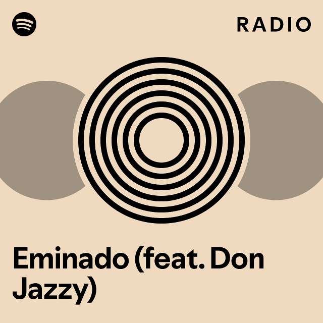 Eminado (feat. Don Jazzy) Radio - playlist by Spotify | Spotify